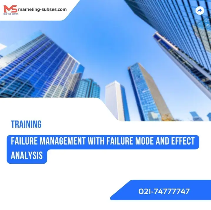 PELATIHAN FAILURE MANAGEMENT WITH FAILURE MODE AND EFFECT ANALYSIS ...