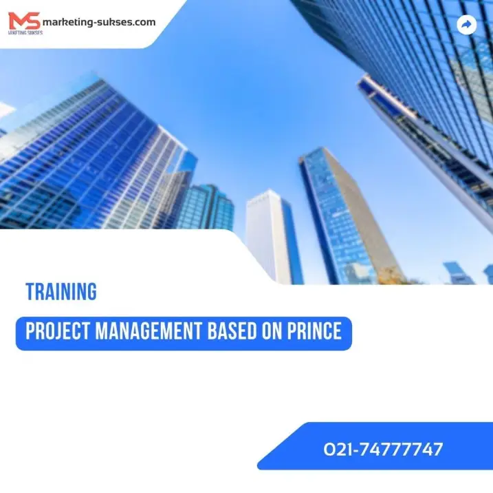 PELATIHAN PROJECT MANAGEMENT BASED ON PRINCE - Marketing Sukses