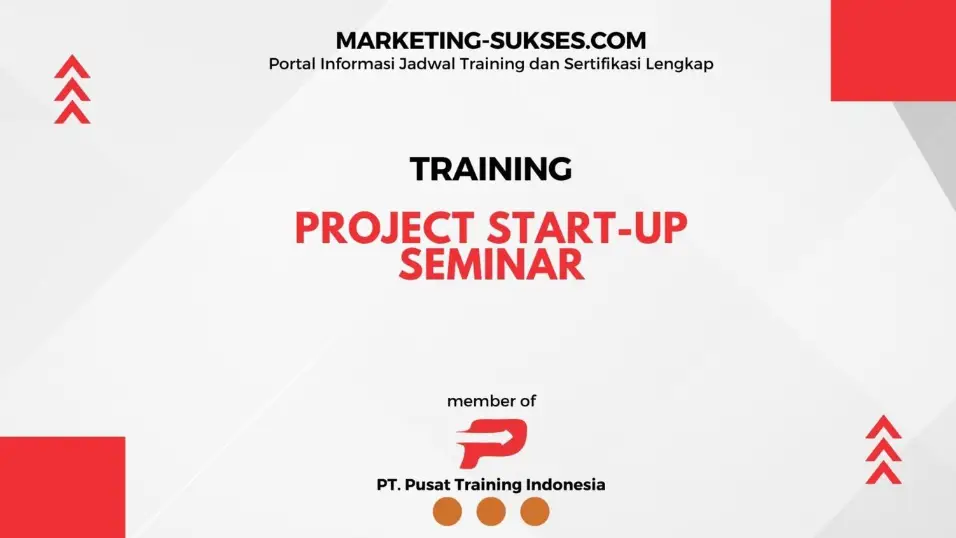 TRAINING PROJECT START-UP SEMINAR - Marketing Sukses